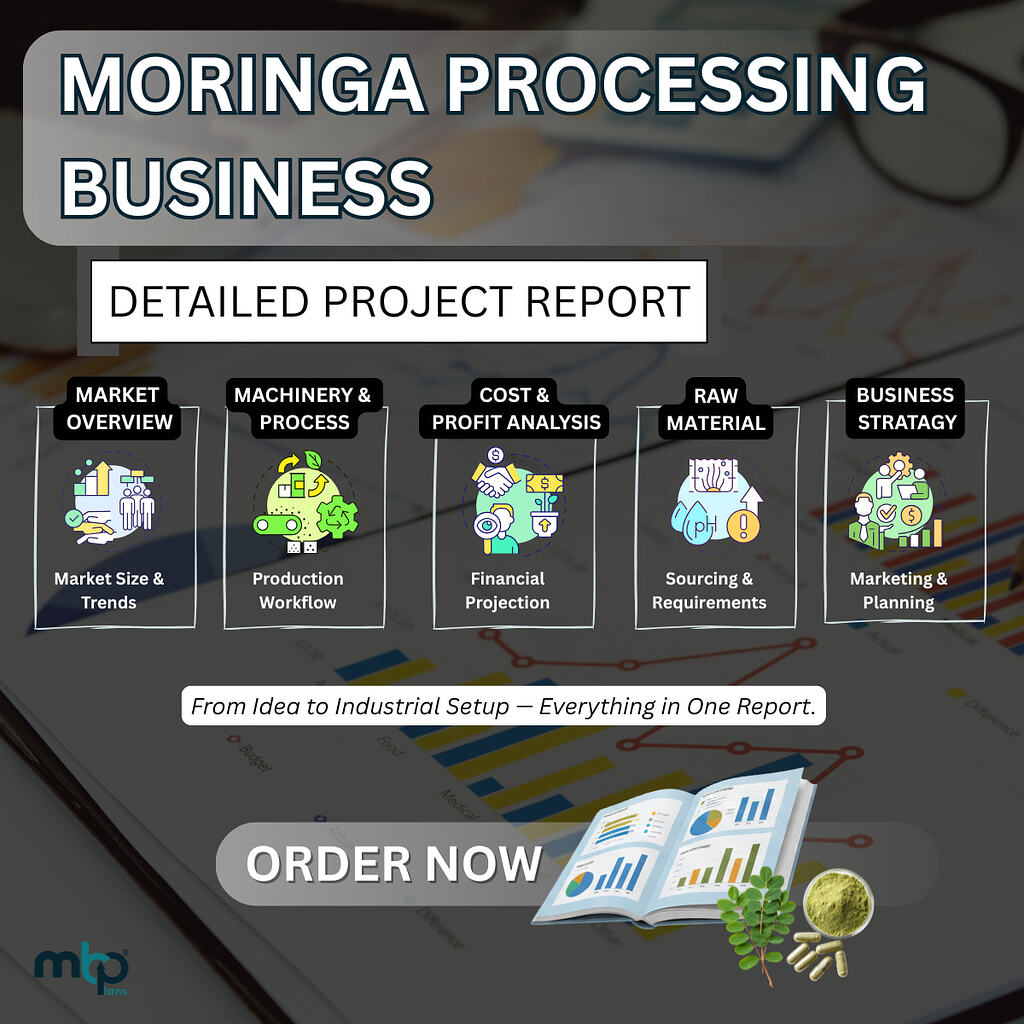 Moringa Powder, Tea & Nutraceuticals: Building a Future-Ready ...
